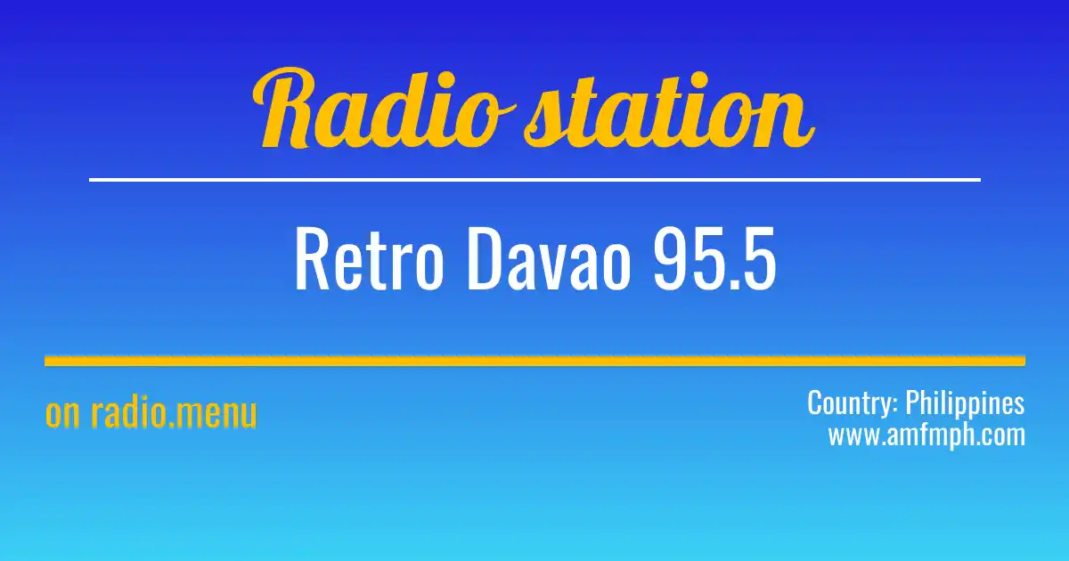 Radio ️ «Retro Davao 95.5» online - listen station live. amfmph.com ...