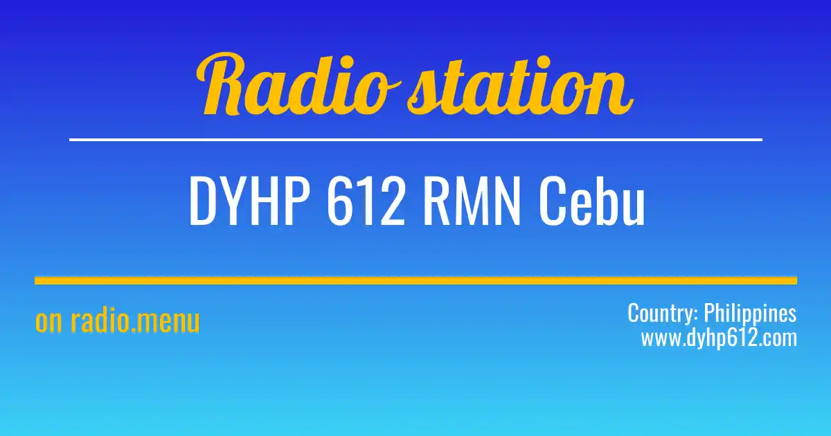 DYHP 612 RMN Cebu radio station listen online live. Philippines